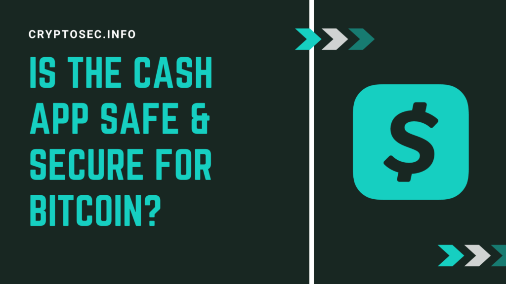Is Cash App Safe for Buying & Storing Bitcoin? - ChainSec